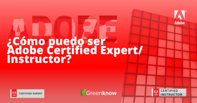 ¿Cómo puedo ser Adobe Certified Expert/ Instructor? | greenknow.co